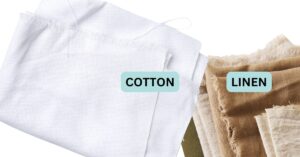 Cotton vs Linen: Key Differences & Which Fabric to Choose